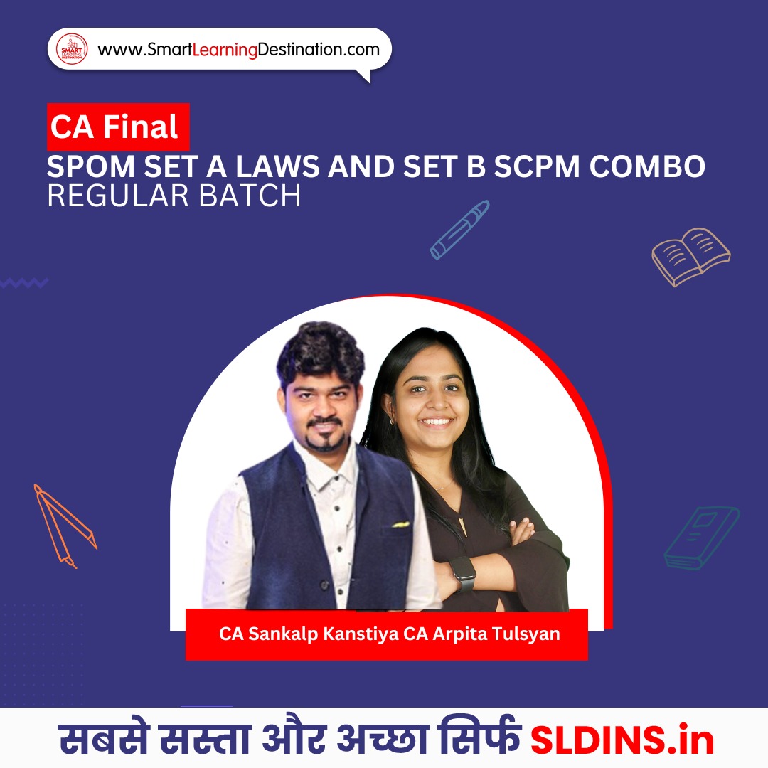 CA Final SPOM Set A Laws and Set B SCPM Combo Regular Batch By CA Sankalp Kanstiya CA Arpita Tulsyan